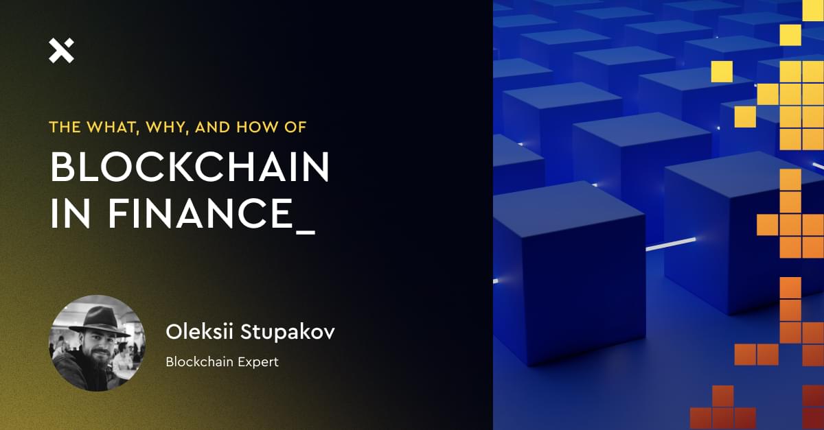 Blockchain in Finance: The What, Why, and How