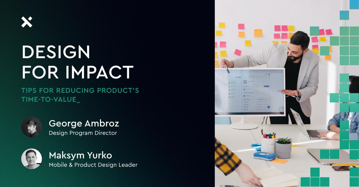 Design for Impact: Tips for Reducing Product’s Time-to-Value | Trinetix