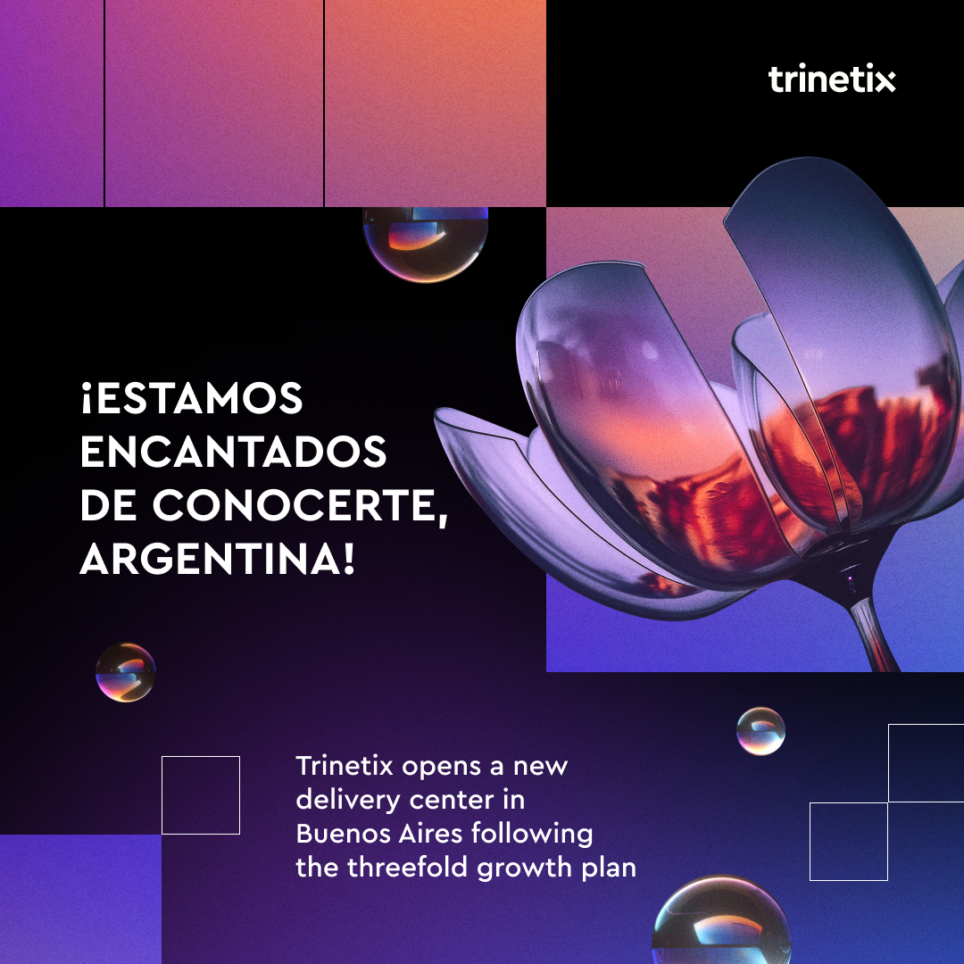 Trinetix Successfully Expands to LatAm, Opens a New Delivery Office in Buenos Aires