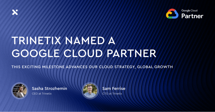 Trinetix Becomes a Google Cloud Partner