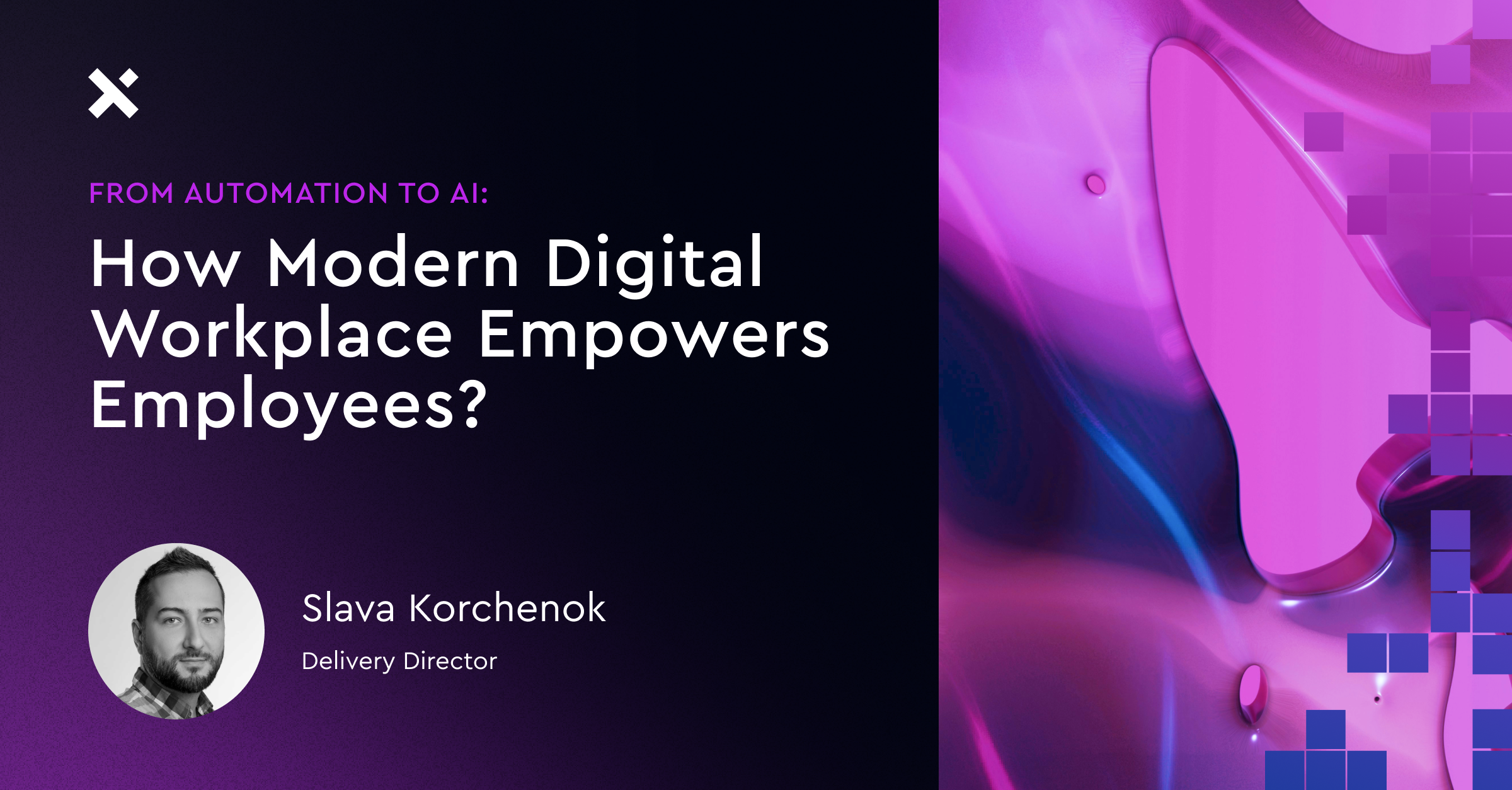 Modern Digital Workplace: Empowering Employees From Automation to AI